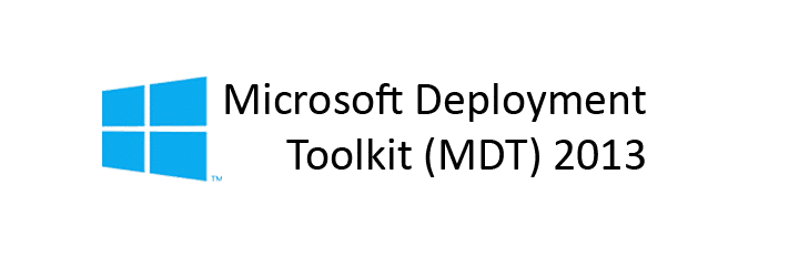 Using Microsoft Deployment Toolkit Mdt 2013 To Deploy